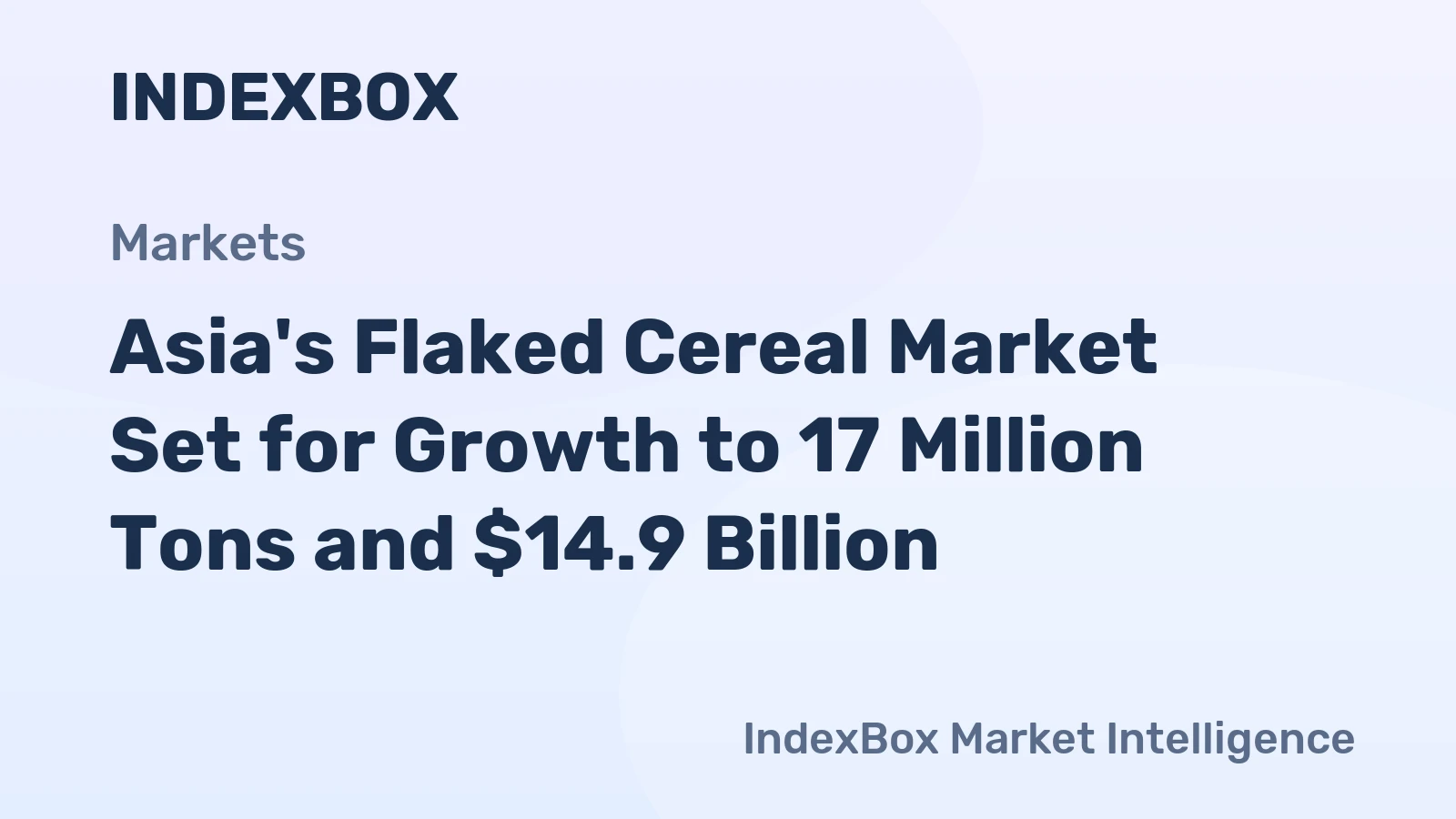Asia's Flaked Cereal Market Set for Growth to 17 Million Tons and $14.9 Billion