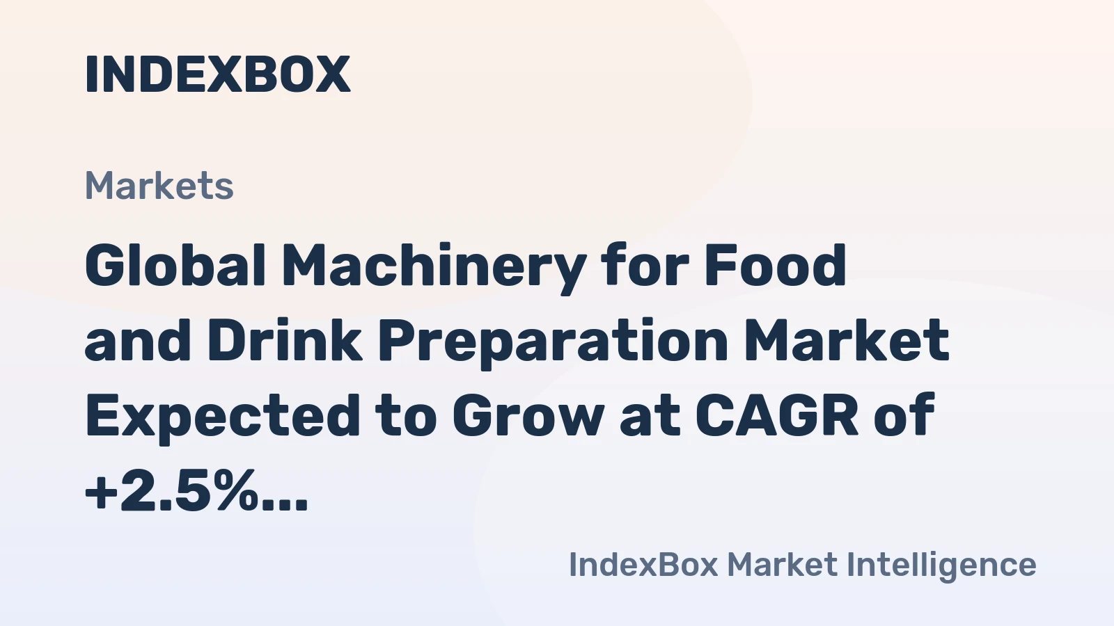 Global Machinery for Food and Drink Preparation Market Expected to Grow at CAGR of +2.5% from 2024-2035, Reaching 11M Units