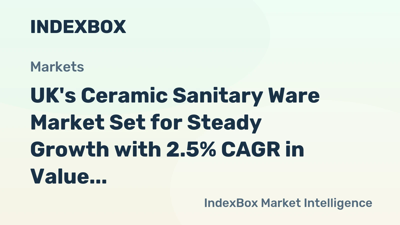 UK's Ceramic Sanitary Ware Market Set for Steady Growth with 2.5% CAGR in Value