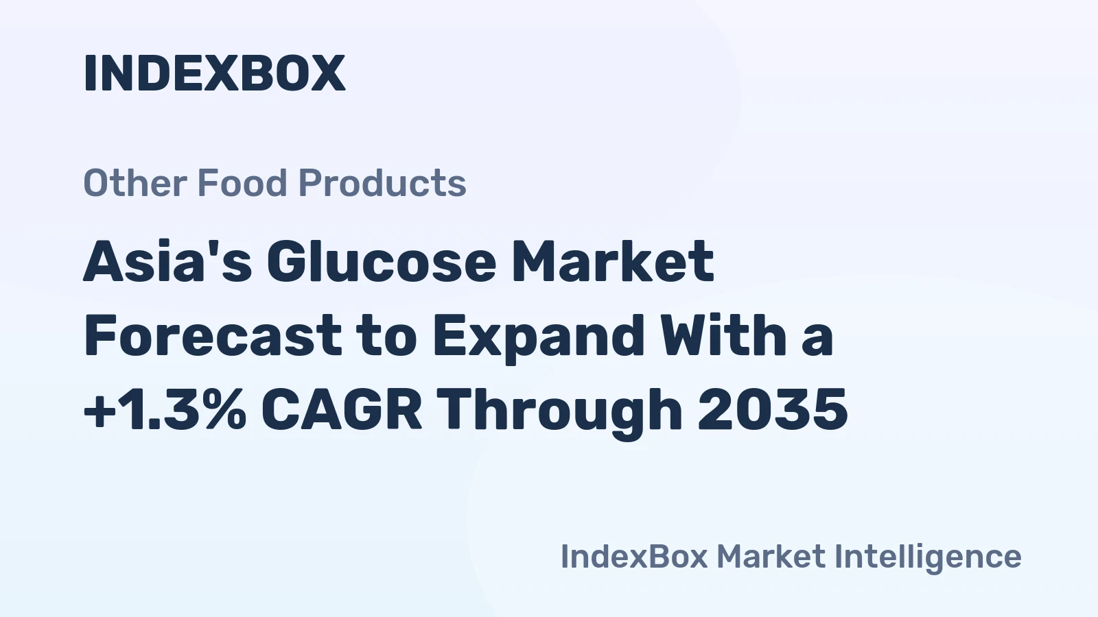 Asia's Glucose Market Forecast to Expand With a +1.3% CAGR Through 2035