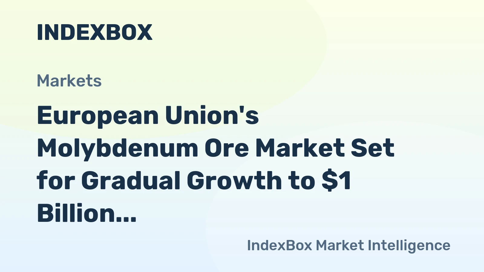 European Union's Molybdenum Ore Market Set for Gradual Growth to $1 Billion and 45K Tons by 2035