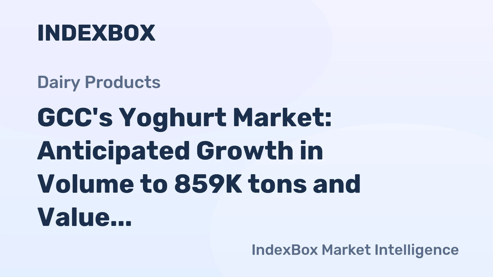 GCC's Yoghurt Market: Anticipated Growth in Volume to 859K tons and Value to $1.1B by 2035