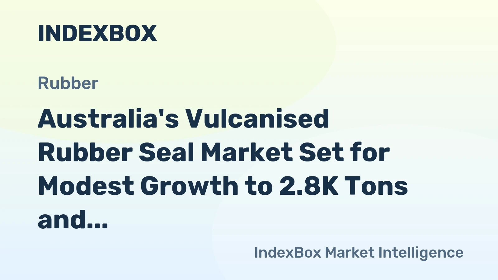 Australia's Vulcanised Rubber Seal Market Set for Modest Growth to 2.8K Tons and $123M