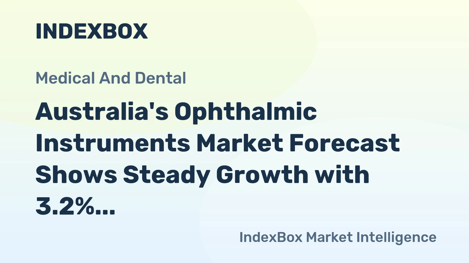 Australia's Ophthalmic Instruments Market Forecast Shows Steady Growth with 3.2% CAGR in Value