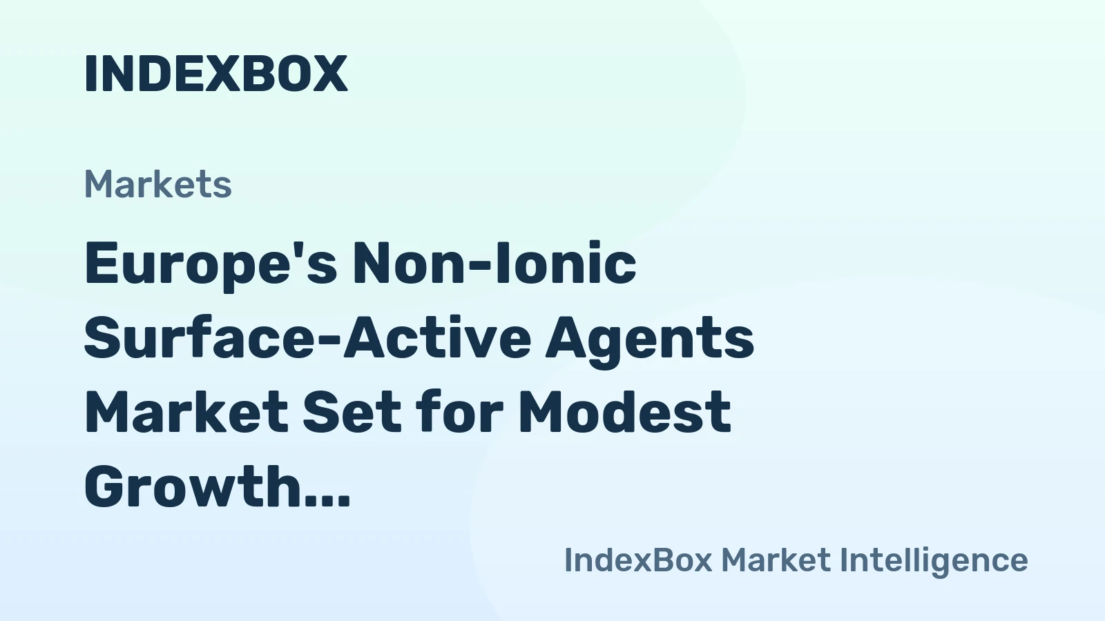Europe's Non-Ionic Surface-Active Agents Market Set for Modest Growth with a 1.0% Volume CAGR Through 2035