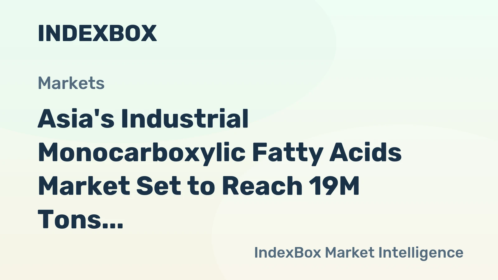 Asia's Industrial Monocarboxylic Fatty Acids Market Set to Reach 19M Tons and $25.2B by 2035