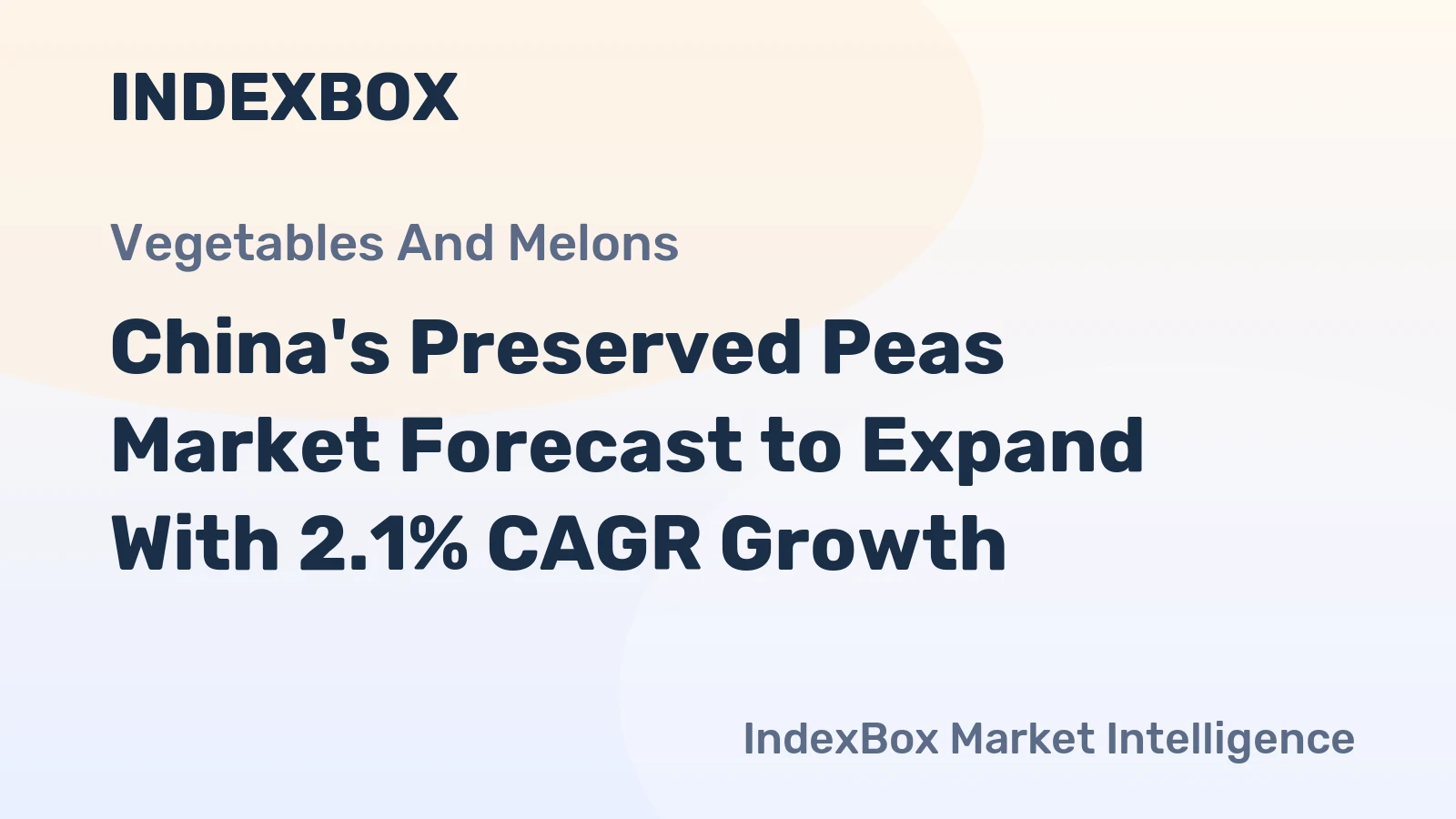 China's Preserved Peas Market Forecast to Expand With 2.1% CAGR Growth