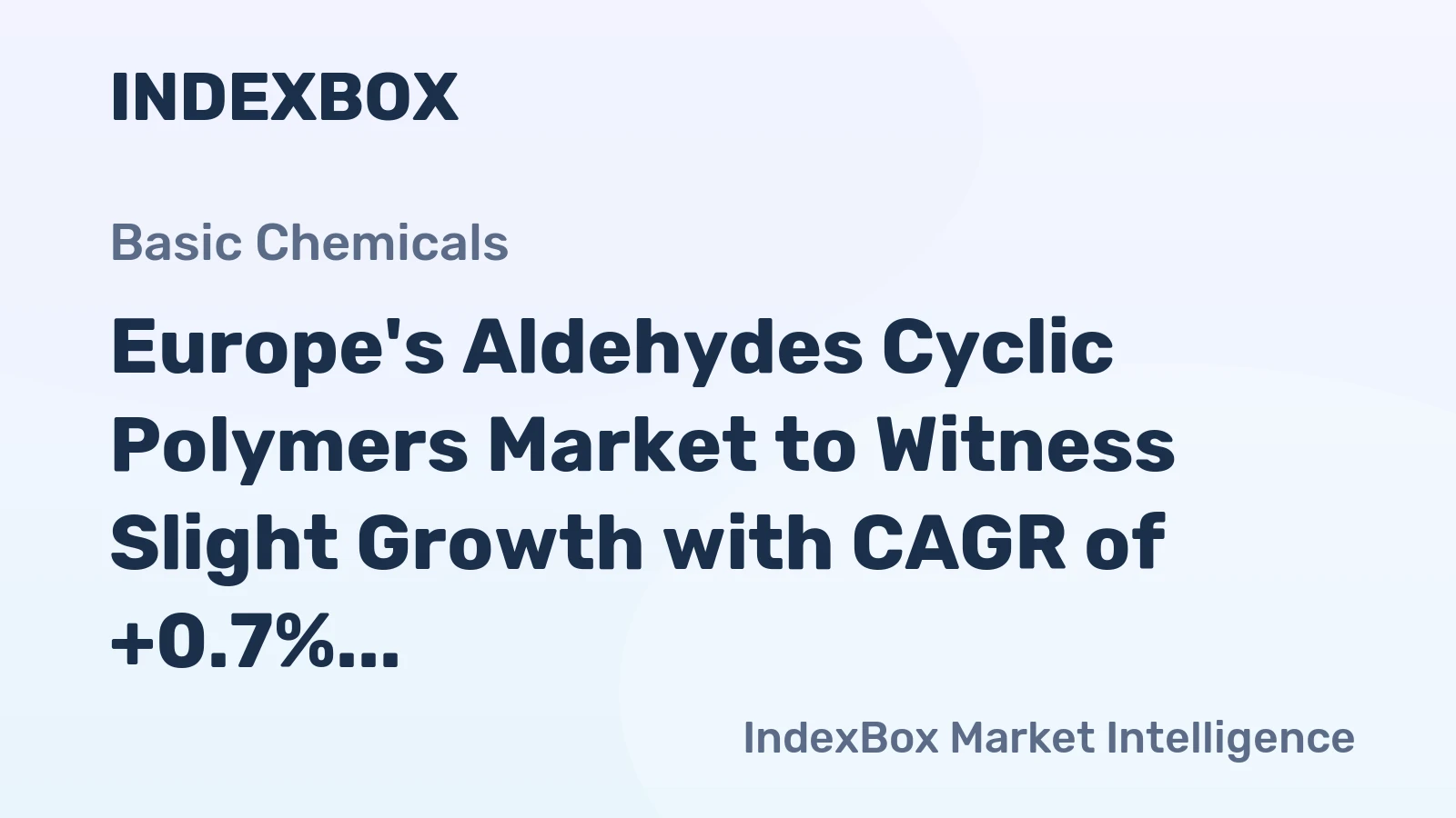 Europe's Aldehydes Cyclic Polymers Market to Witness Slight Growth with CAGR of +0.7% from 2024 to 2035