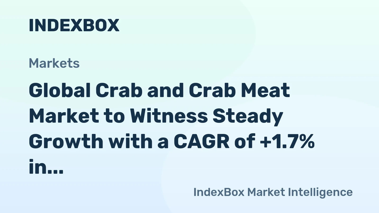 Global Crab and Crab Meat Market to Witness Steady Growth with a CAGR of +1.7% in Volume and +4.5% in Value from 2024 to 2035