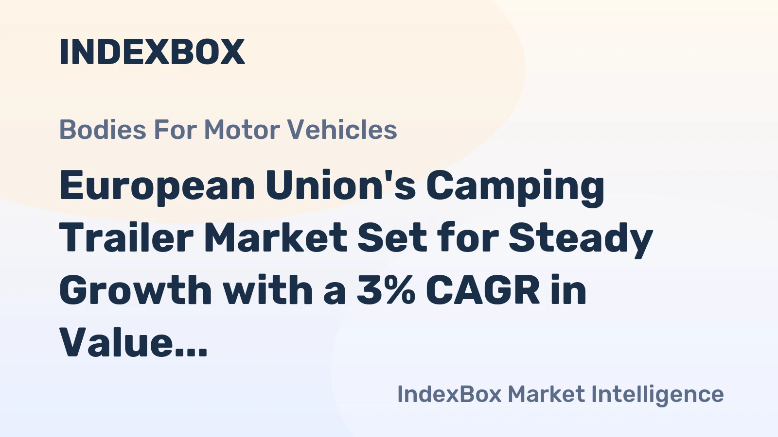 European Union's Camping Trailer Market Set for Steady Growth with a 3% CAGR in Value Through 2035