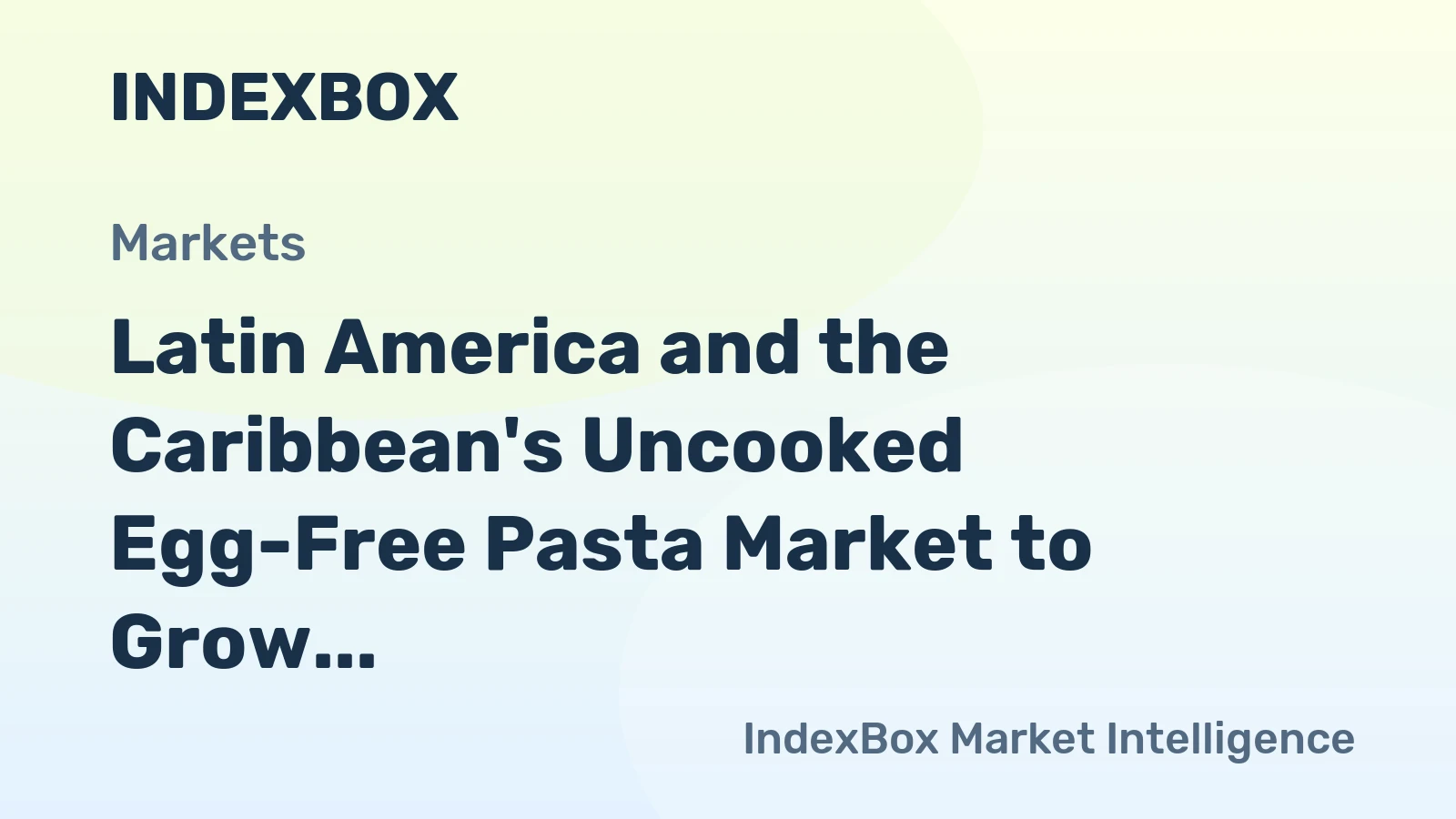 Latin America and the Caribbean's Uncooked Egg-Free Pasta Market to Grow at 1.4% CAGR, Reaching 3.9M Tons by 2035