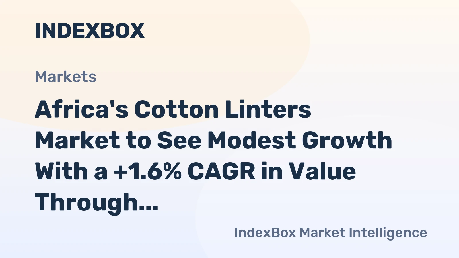 Africa's Cotton Linters Market to See Modest Growth With a +1.6% CAGR in Value Through 2035