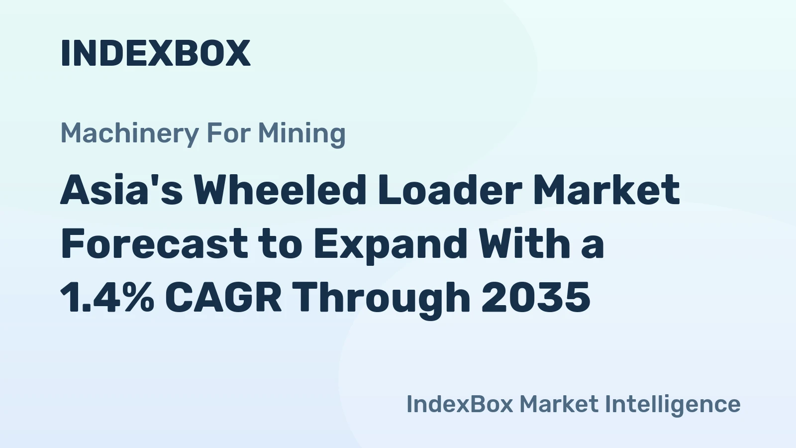 Asia's Wheeled Loader Market Forecast to Expand With a 1.4% CAGR Through 2035