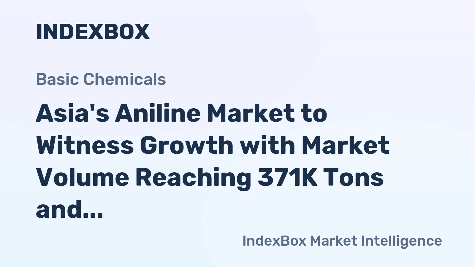 Asia's Aniline Market to Witness Growth with Market Volume Reaching 371K Tons and Market Value Reaching $644M by 2035