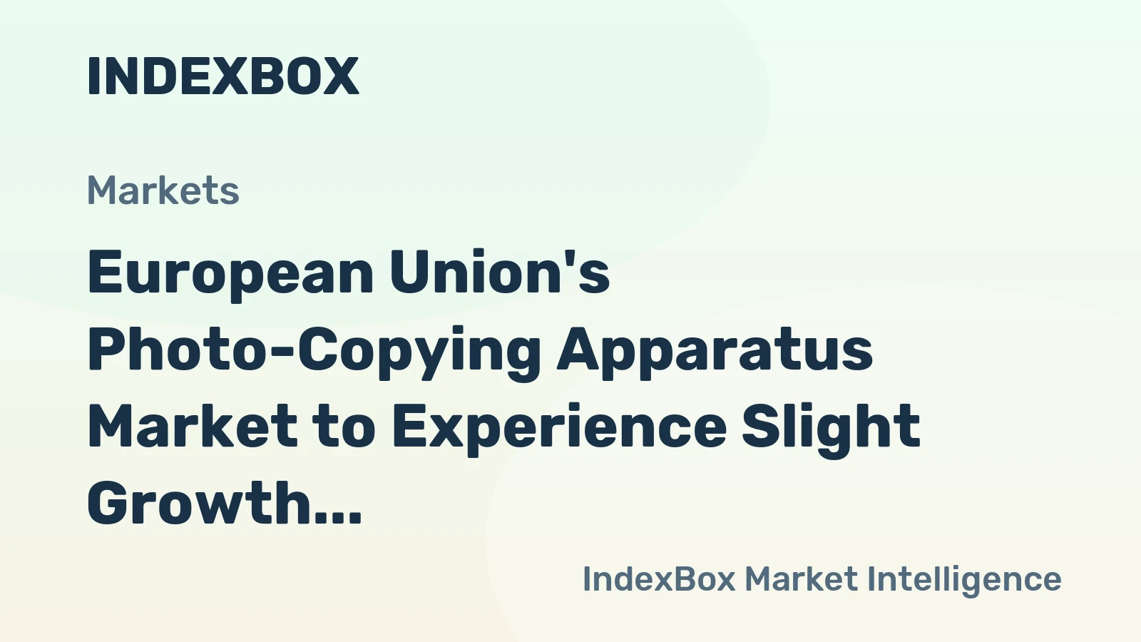 European Union's Photo-Copying Apparatus Market to Experience Slight Growth with CAGR of +1.9%