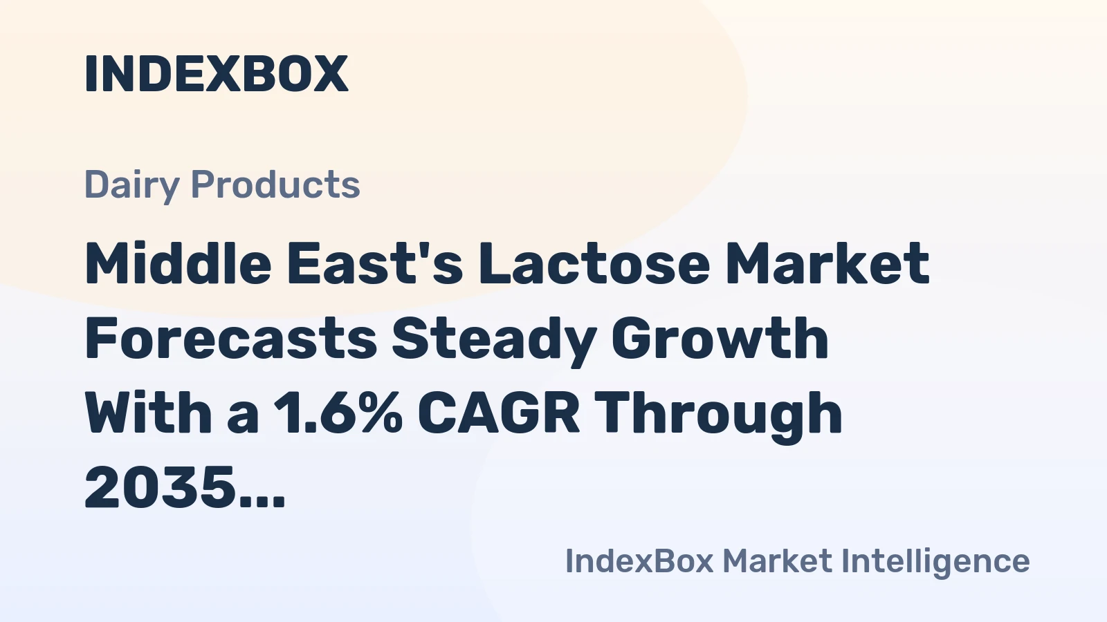 Middle East's Lactose Market Forecasts Steady Growth With a 1.6% CAGR Through 2035
