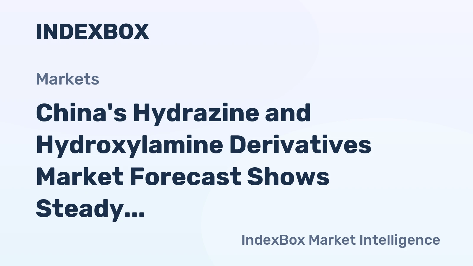 China's Hydrazine and Hydroxylamine Derivatives Market Forecast Shows Steady Growth with 2.1% CAGR in Value