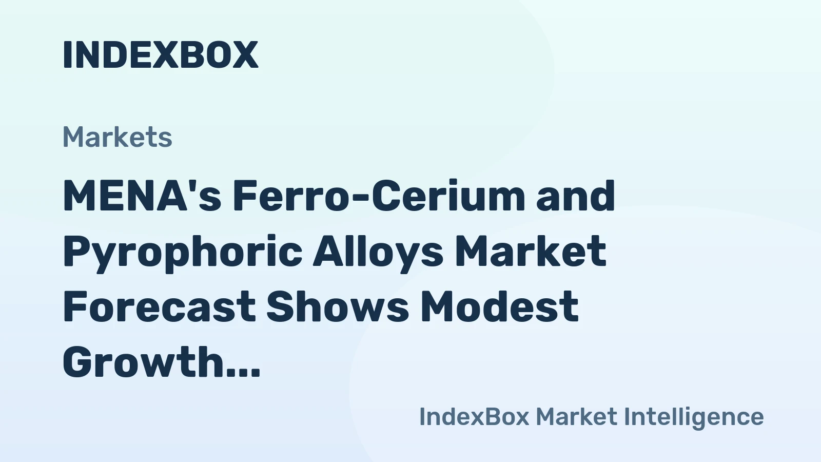 MENA's Ferro-Cerium and Pyrophoric Alloys Market Forecast Shows Modest Growth with +0.8% Value CAGR