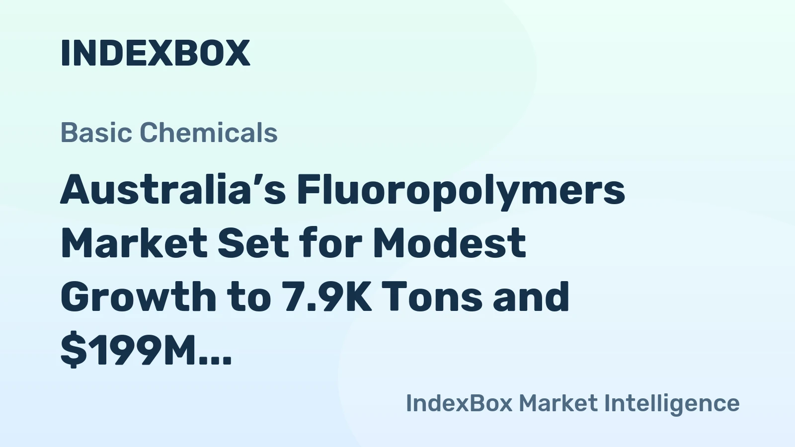 Australia’s Fluoropolymers Market Set for Modest Growth to 7.9K Tons and $199M by 2035