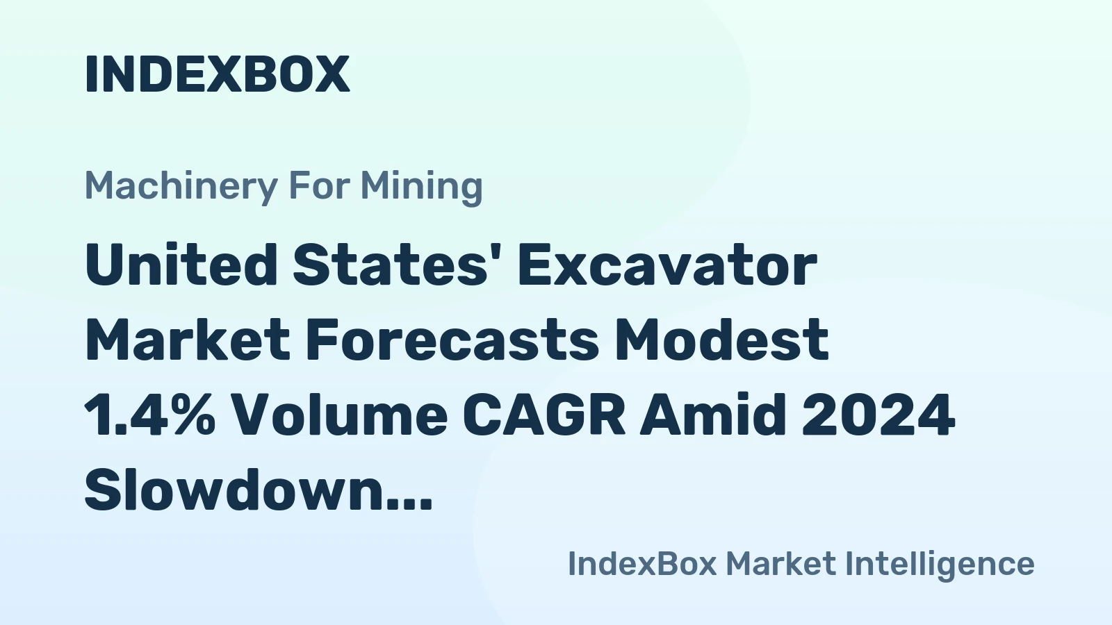 United States' Excavator Market Forecasts Modest 1.4% Volume CAGR Amid 2024 Slowdown