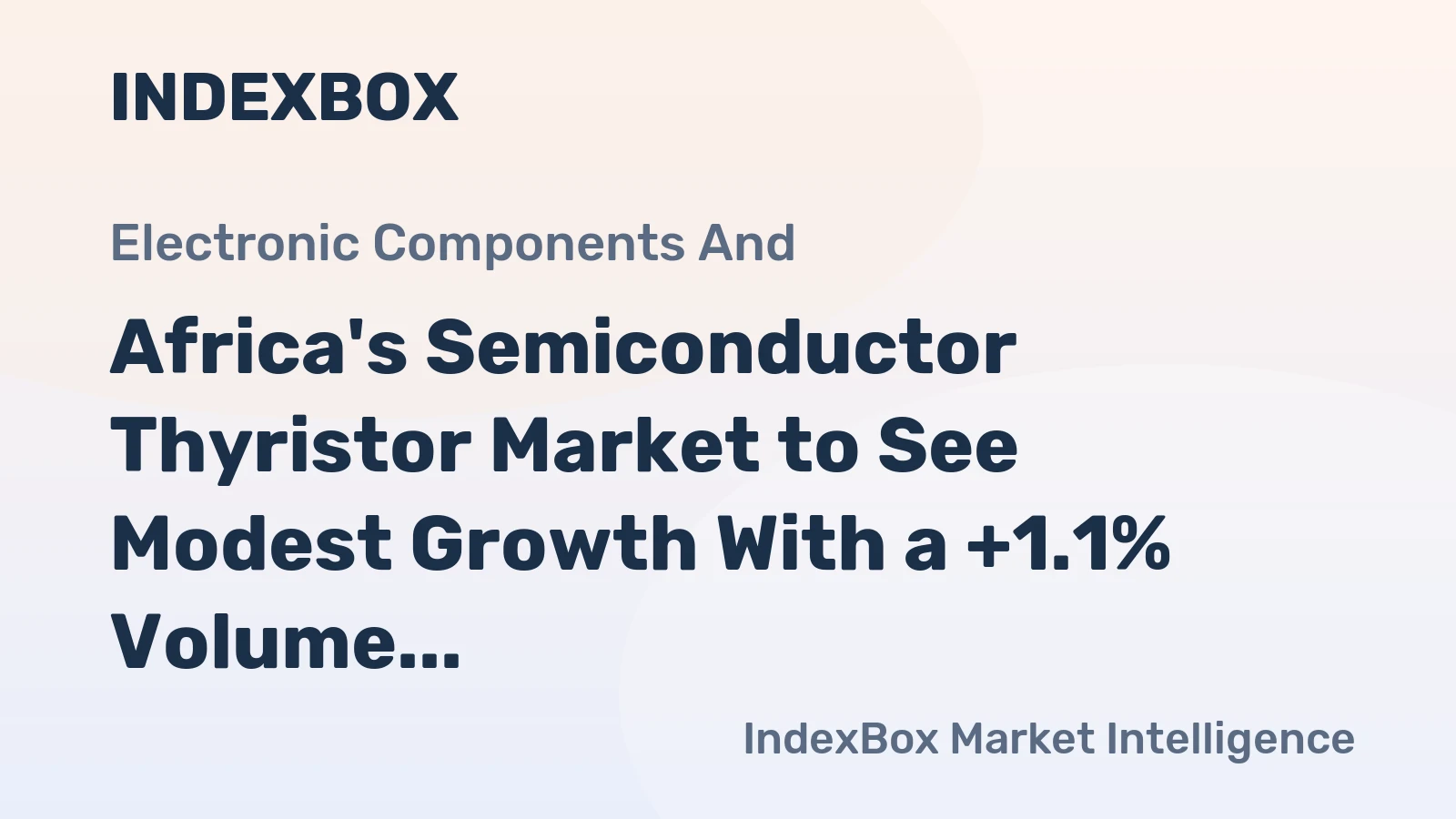 Africa's Semiconductor Thyristor Market to See Modest Growth With a +1.1% Volume CAGR Through 2035