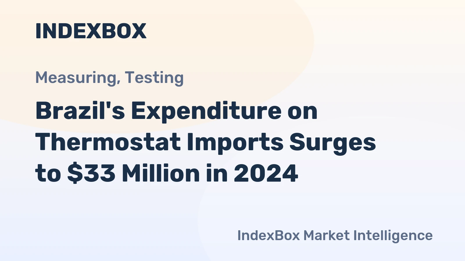 Brazil's Expenditure on Thermostat Imports Surges to $33 Million in 2024
