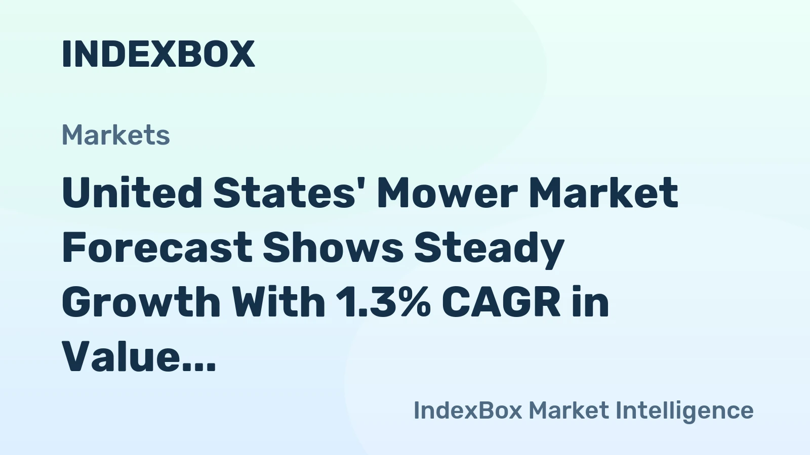 United States' Mower Market Forecast Shows Steady Growth With 1.3% CAGR in Value