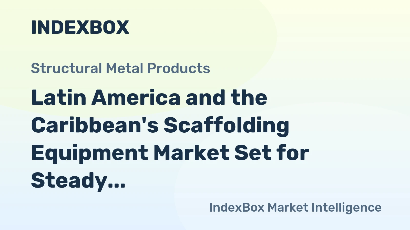 Latin America and the Caribbean's Scaffolding Equipment Market Set for Steady Growth with 3.7% CAGR Through 2035