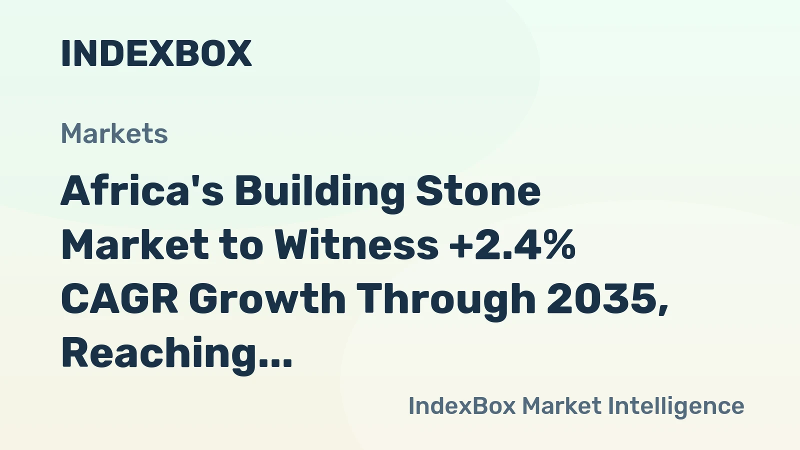 Africa's Building Stone Market to Witness +2.4% CAGR Growth Through 2035, Reaching $19.2B in Value