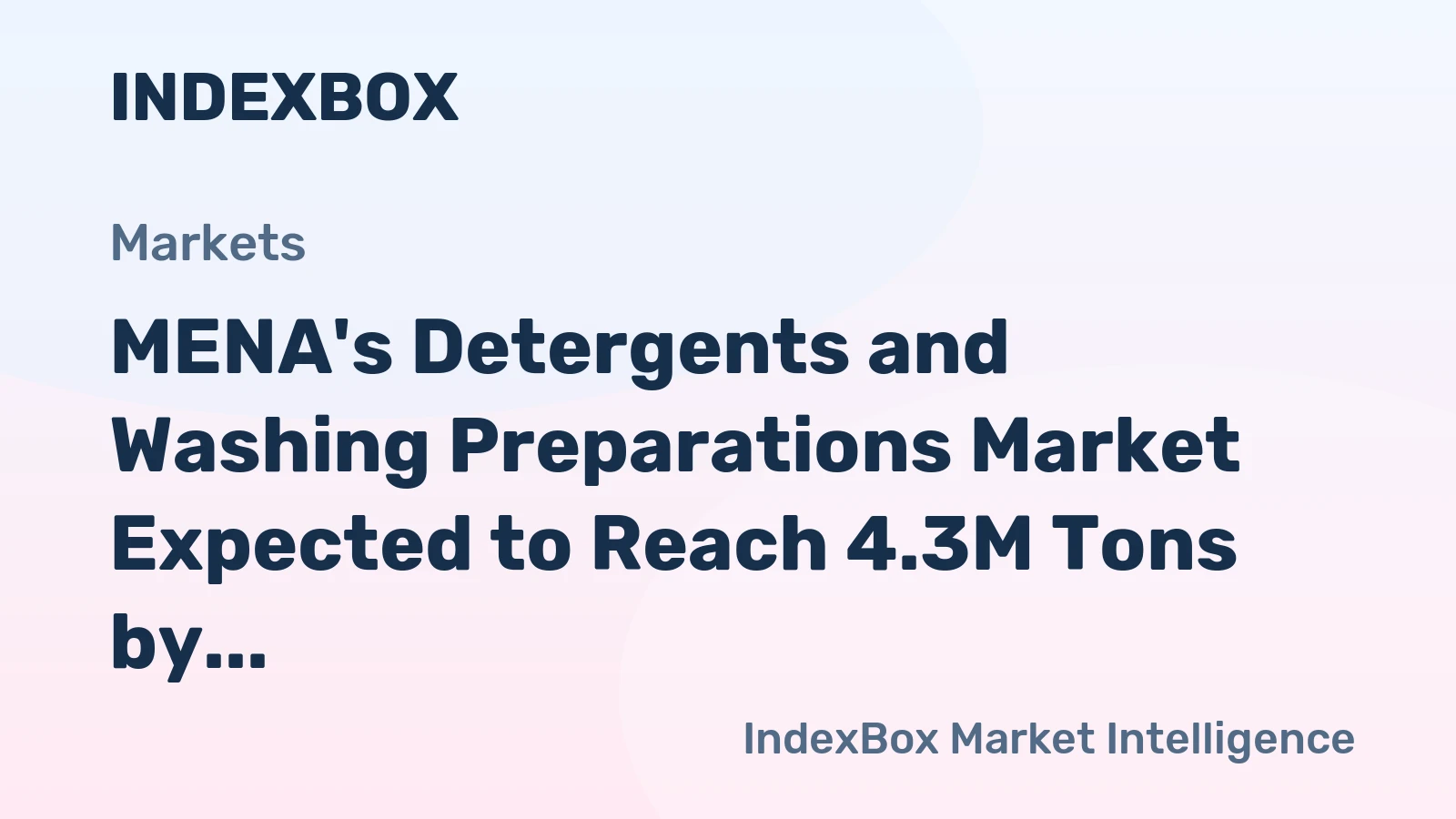 MENA's Detergents and Washing Preparations Market Expected to Reach 4.3M Tons by 2035 with Market Value of $7.8B