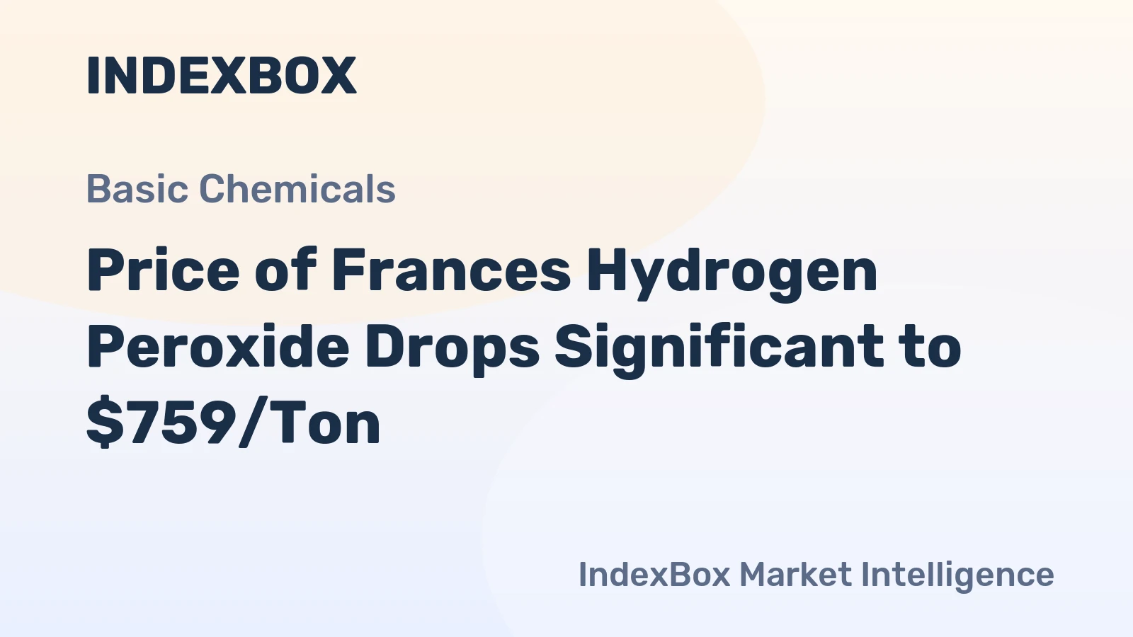 Price of Frances Hydrogen Peroxide Drops Significant to $759/Ton