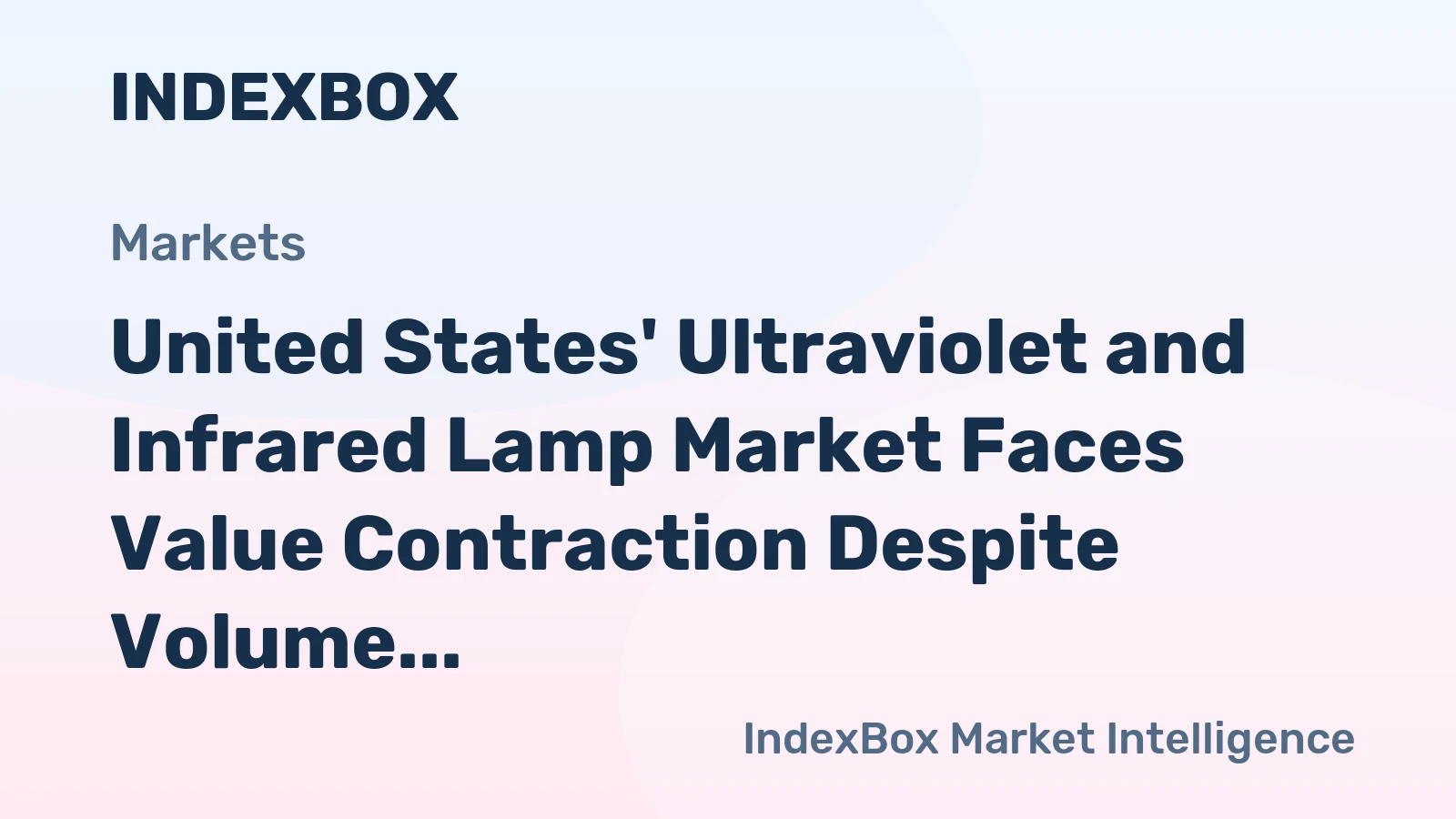 United States' Ultraviolet and Infrared Lamp Market Faces Value Contraction Despite Volume Growth