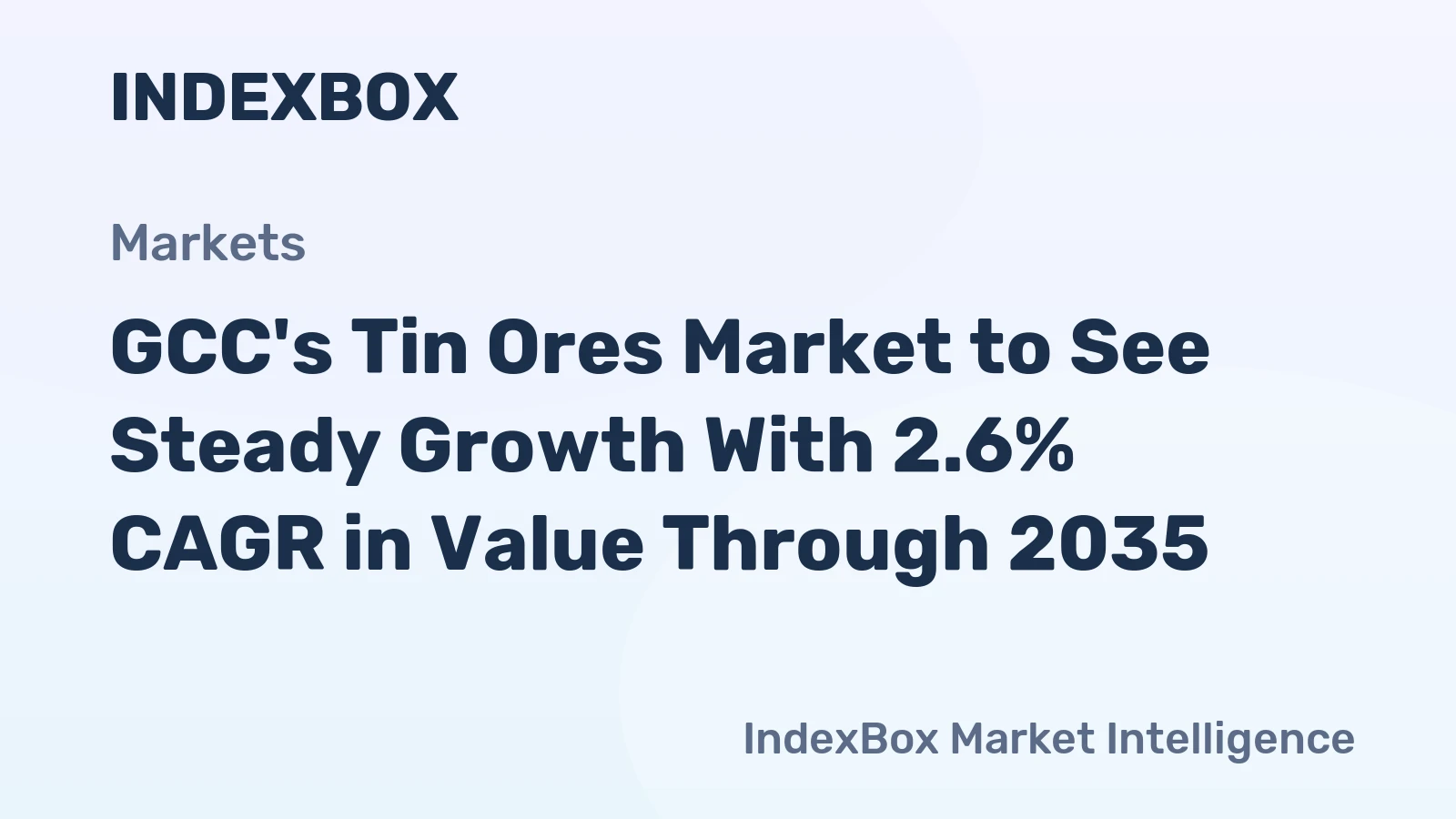 GCC's Tin Ores Market to See Steady Growth With 2.6% CAGR in Value Through 2035