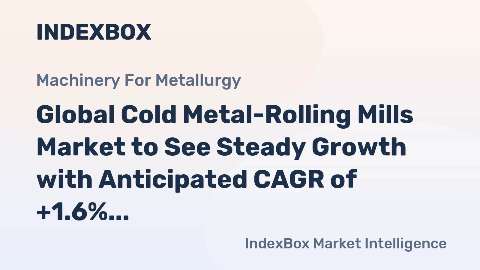 Global Cold Metal-Rolling Mills Market to See Steady Growth with Anticipated CAGR of +1.6% from 2024 to 2035