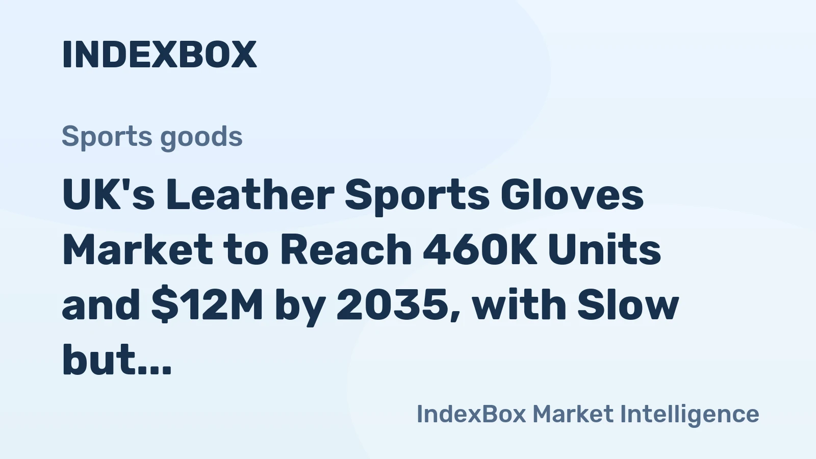 UK's Leather Sports Gloves Market to Reach 460K Units and $12M by 2035, with Slow but Steady Growth