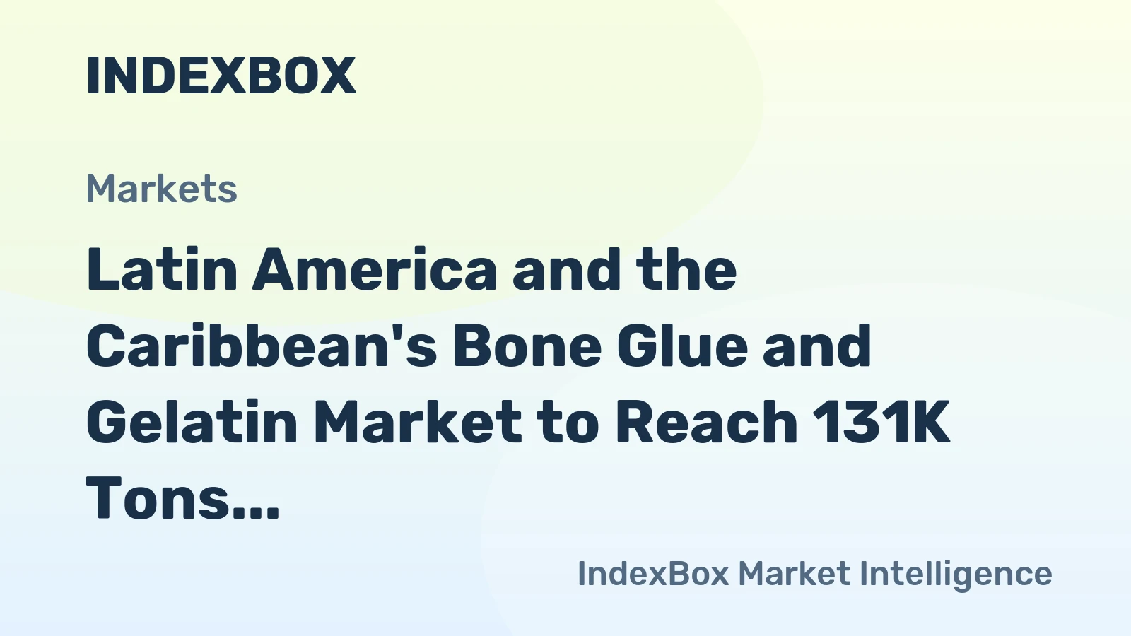 Latin America and the Caribbean's Bone Glue and Gelatin Market to Reach 131K Tons and $881M by 2035