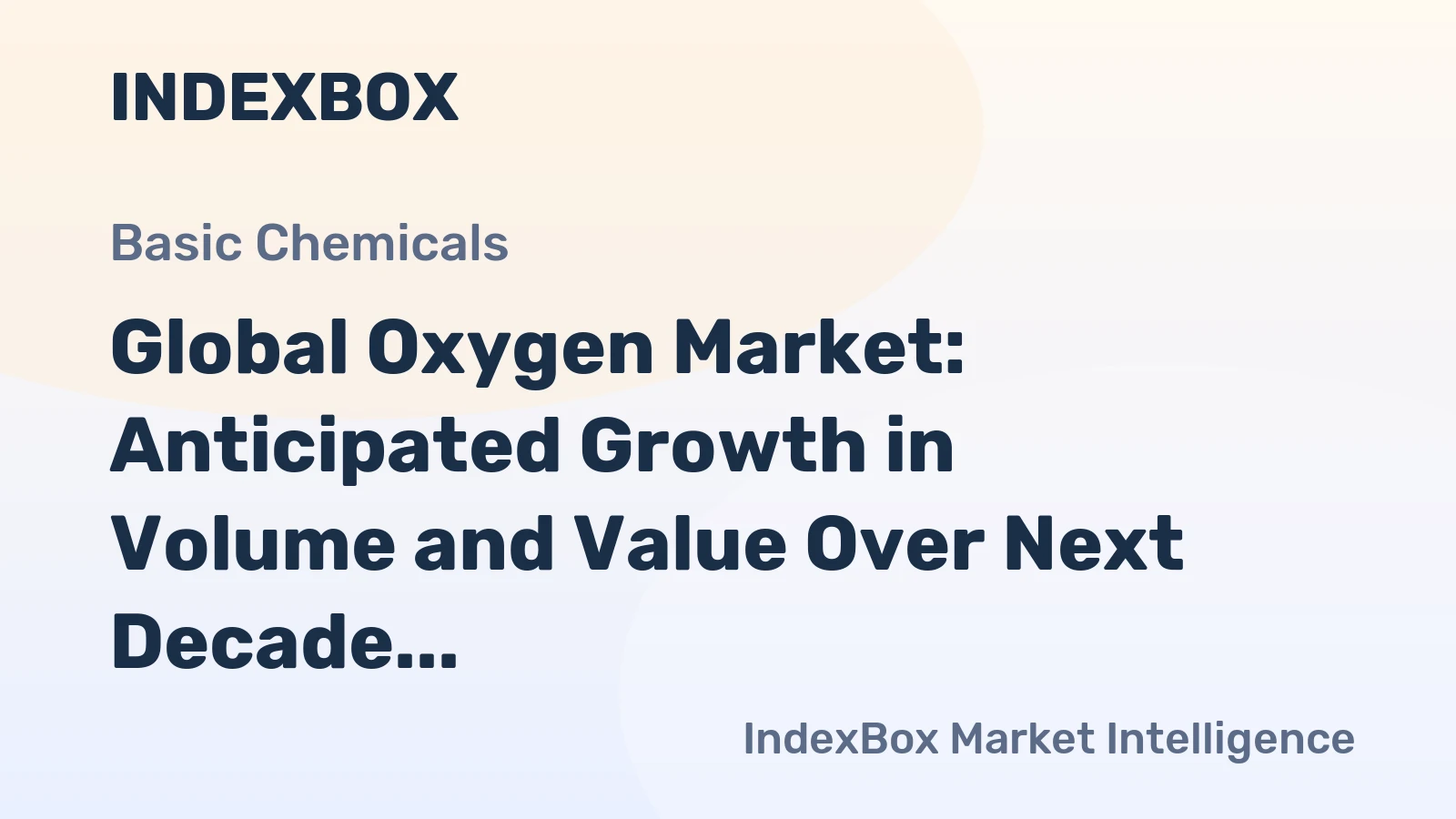 Global Oxygen Market: Anticipated Growth in Volume and Value Over Next Decade