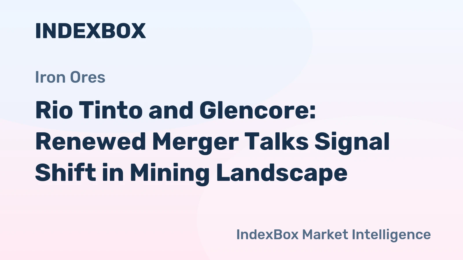 Rio Tinto and Glencore: Renewed Merger Talks Signal Shift in Mining Landscape