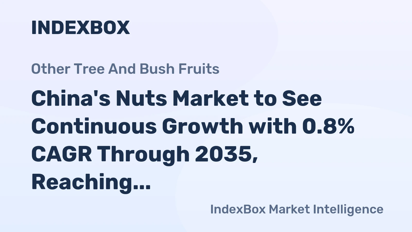 China's Nuts Market to See Continuous Growth with 0.8% CAGR Through 2035, Reaching 3.7M Tons