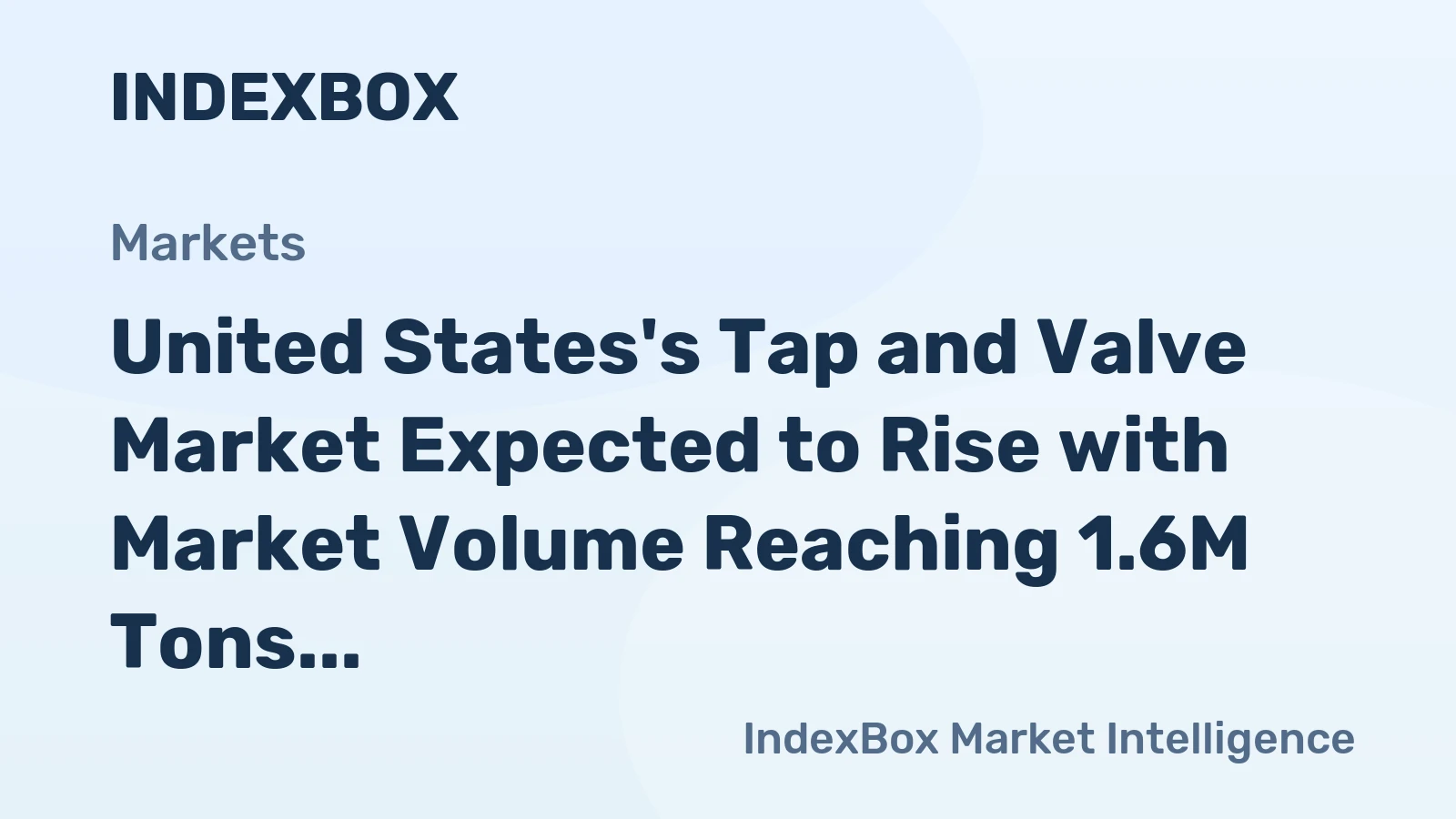 United States's Tap and Valve Market Expected to Rise with Market Volume Reaching 1.6M Tons and Value Reaching $137.6B by 2035