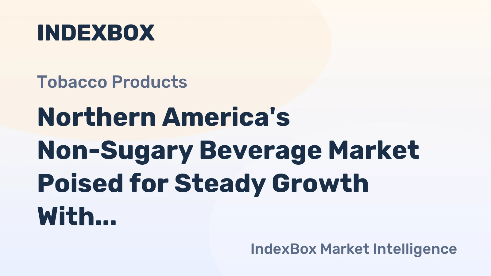 Northern America's Non-Sugary Beverage Market Poised for Steady Growth With a +3.8% CAGR