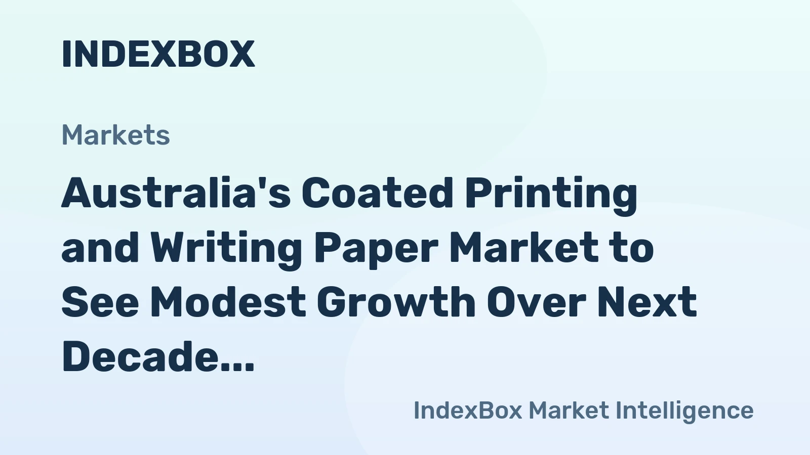 Australia's Coated Printing and Writing Paper Market to See Modest Growth Over Next Decade, Reaching 333K Tons and $423M by 2035