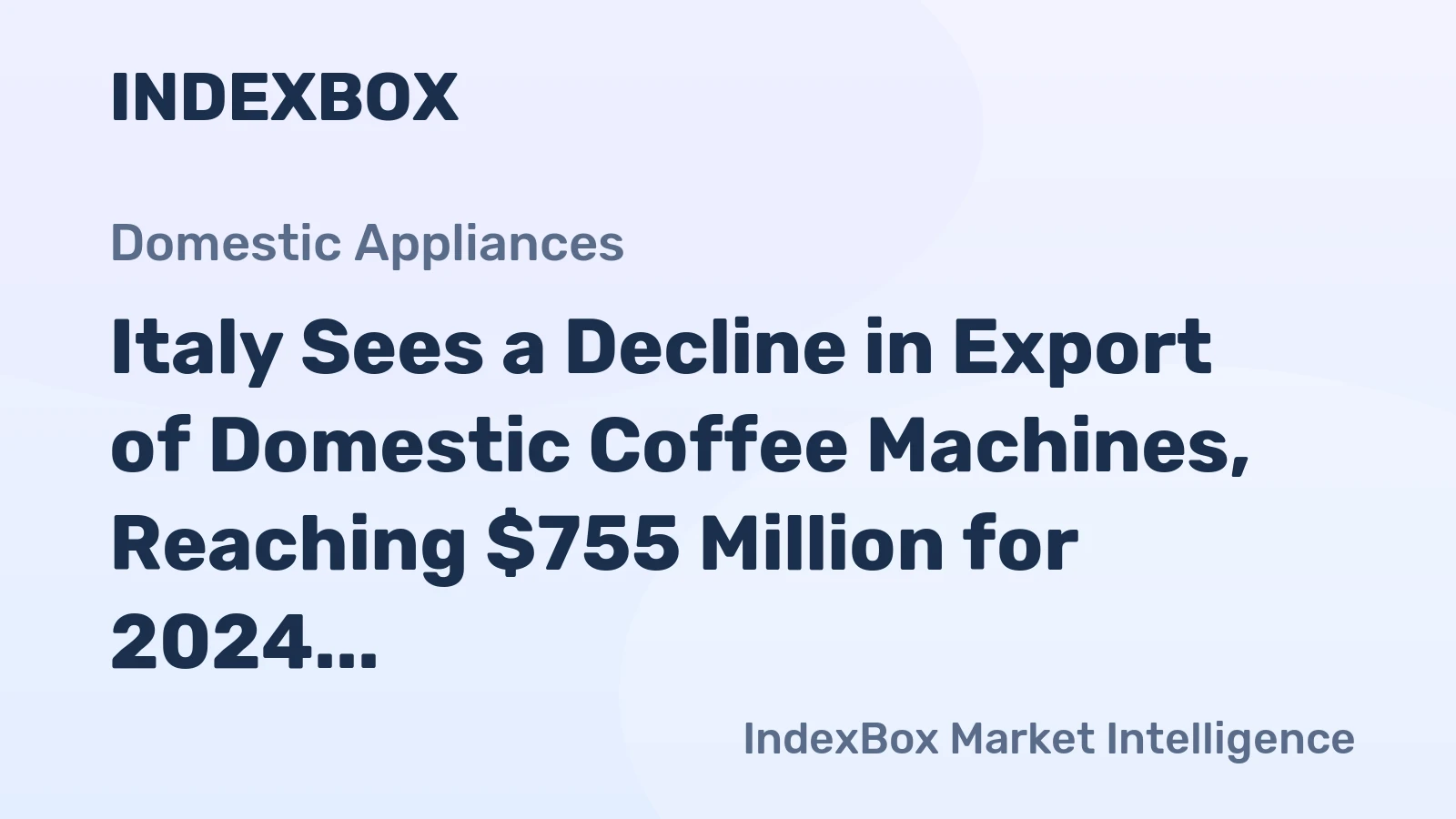 Italy Sees a Decline in Export of Domestic Coffee Machines, Reaching $755 Million for 2024
