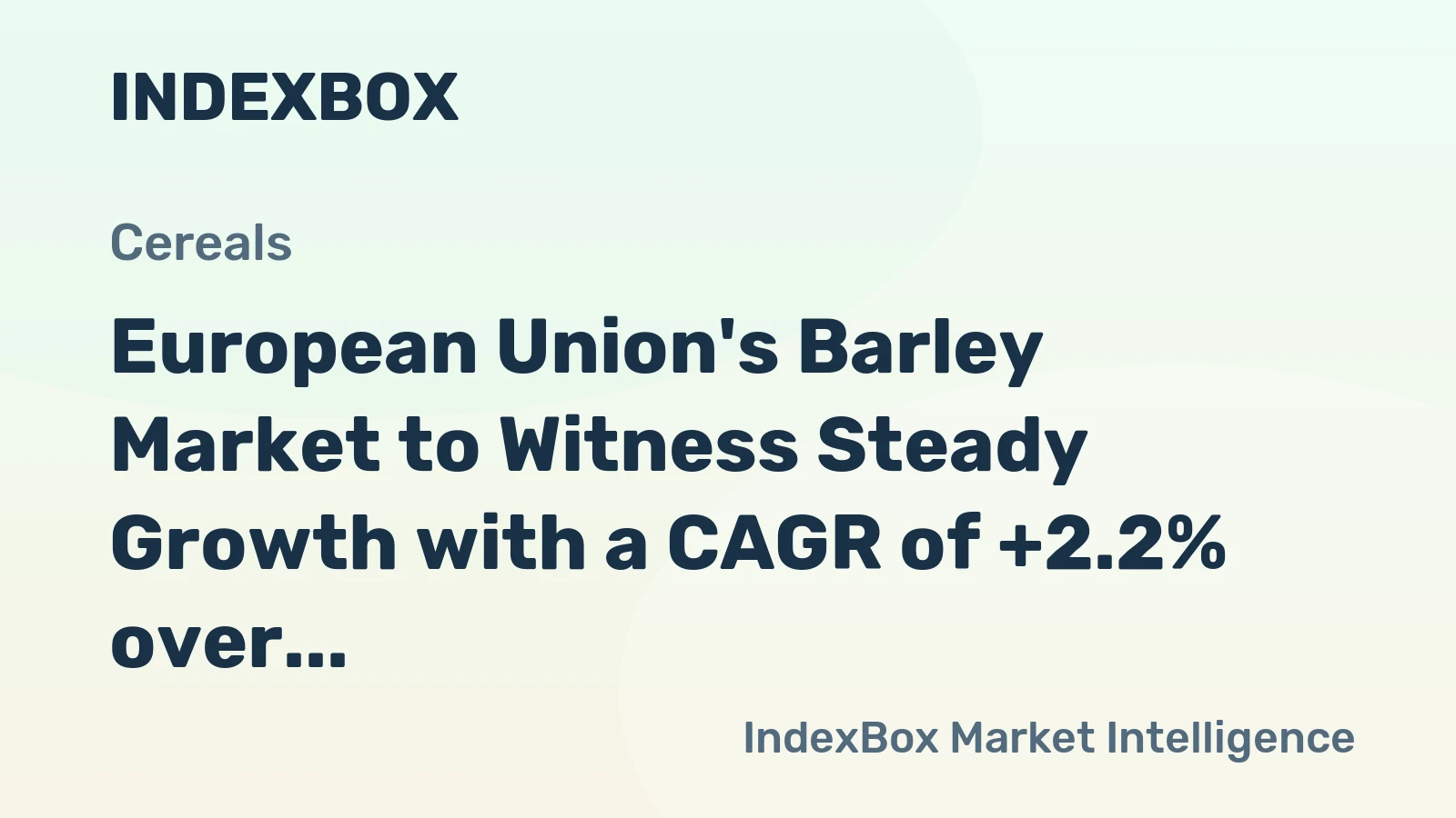 European Union's Barley Market to Witness Steady Growth with a CAGR of +2.2% over the Next Decade