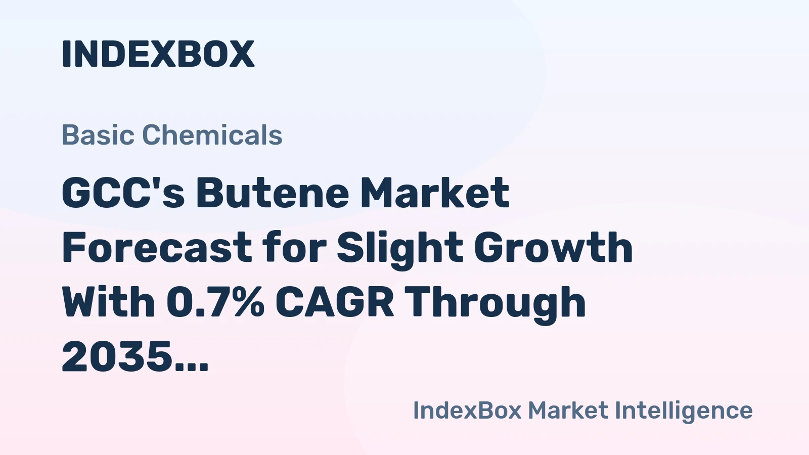 GCC's Butene Market Forecast for Slight Growth With 0.7% CAGR Through 2035