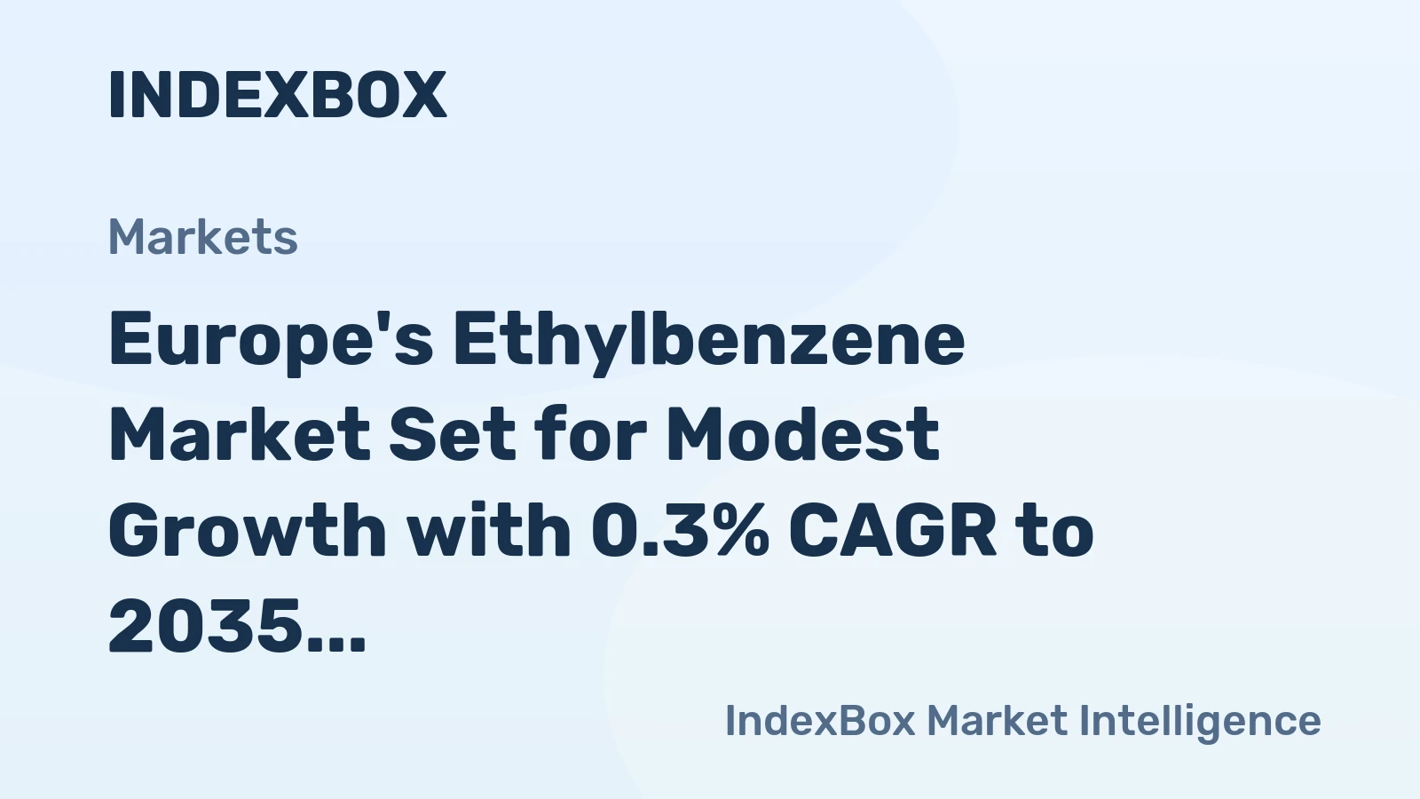Europe's Ethylbenzene Market Set for Modest Growth with 0.3% CAGR to 2035