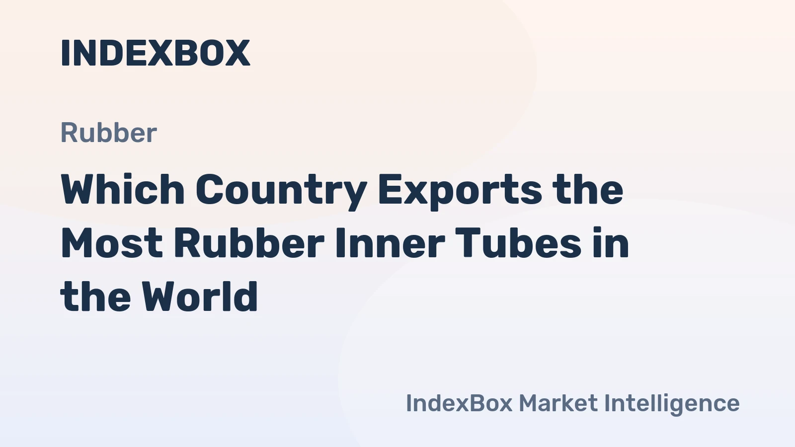 Which Country Exports the Most Rubber Inner Tubes in the World?