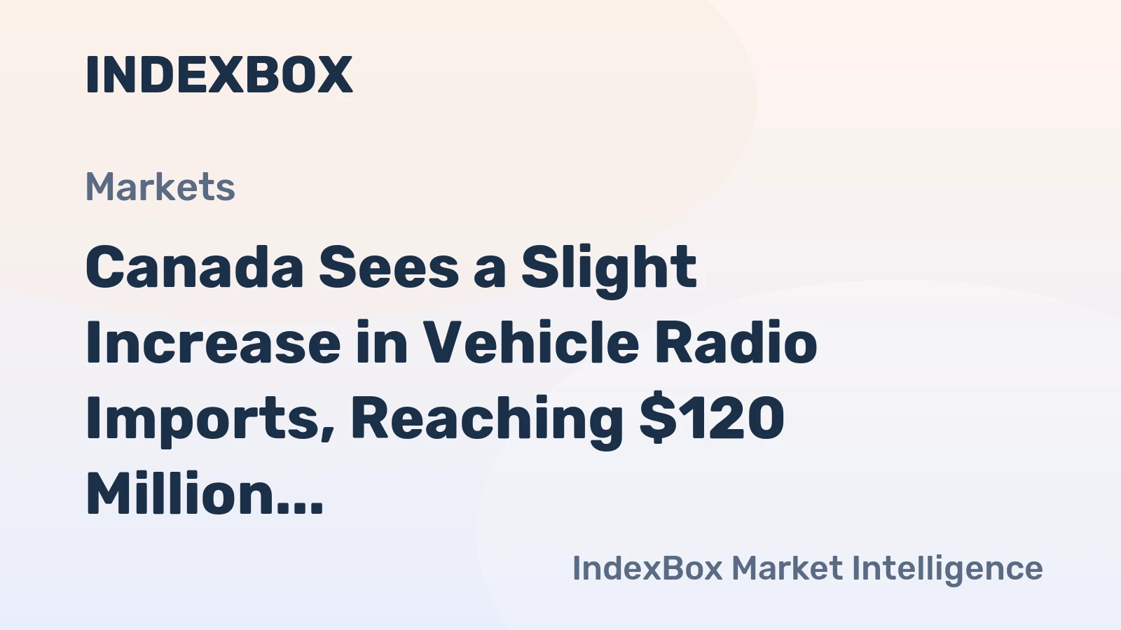 Canada Sees a Slight Increase in Vehicle Radio Imports, Reaching $120 Million by 2024