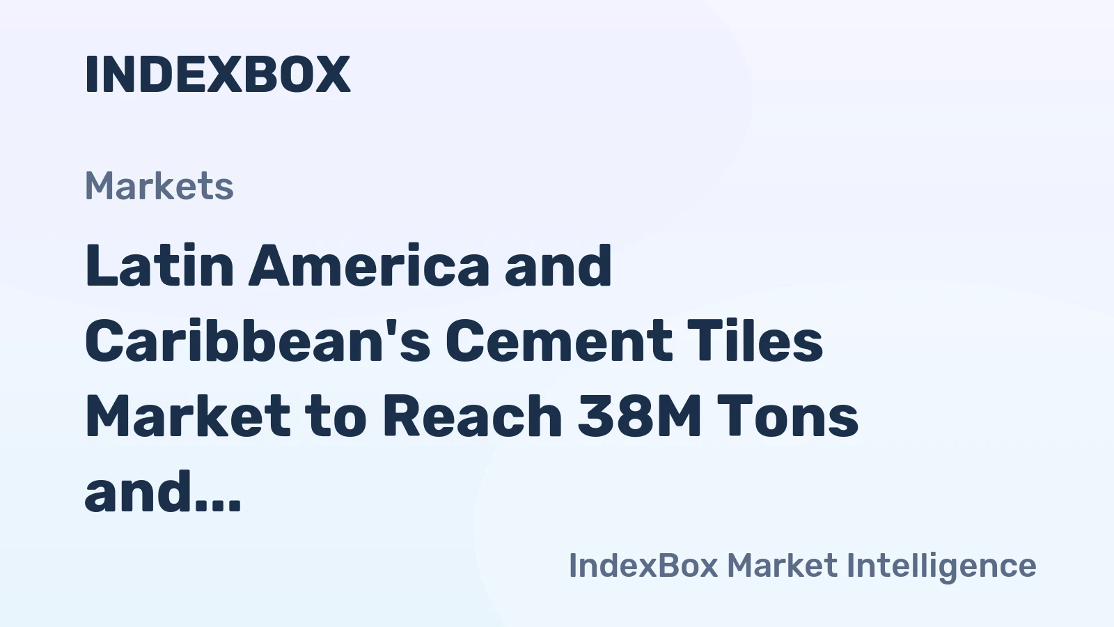 Latin America and Caribbean's Cement Tiles Market to Reach 38M Tons and $15.7B by 2035