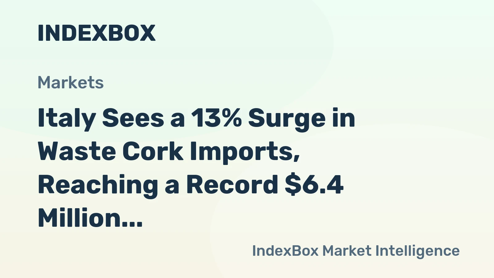 Italy Sees a 13% Surge in Waste Cork Imports, Reaching a Record $6.4 Million for 2024